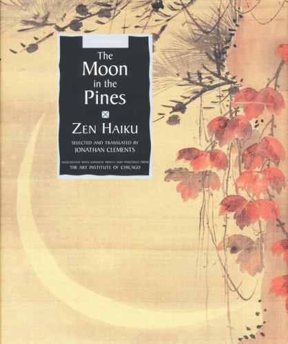 The Moon in the Pines: Zen Haiku Poetry [Sacred Wisdom] 9780670892297 ...