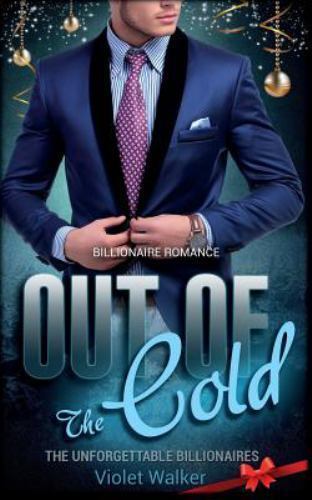 Billionaire Romance : Out of the Cold by Violet Walker (2015, Trade ...