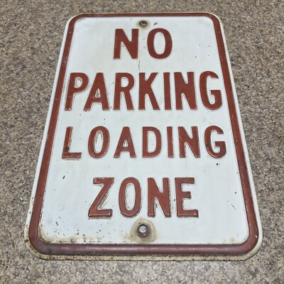 Vintage Embossed Metal Steel No Parking Loading Zone Street Sign 18"x12 ...