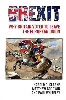 Brexit by Clarke, Harold D.; Goodwin, Matthew; Whiteley, Paul ...