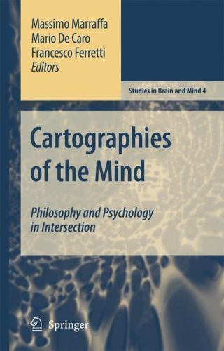 Studies in Brain and Mind Ser.: Cartographies of the Mind : Philosophy ...