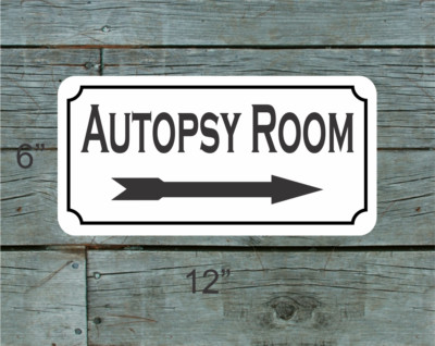 Autopsy Room w/ arrow Metal Sign Macabre Goth Halloween Haunted House ...