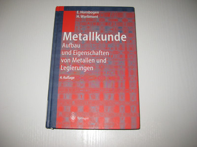 Metallkunde von E. Hornbogen, H. Warlimont , 4. Auflage 2001 ...