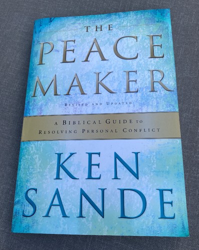 The Peacemaker : A Biblical Guide to Resolving Personal Conflict by Ken ...