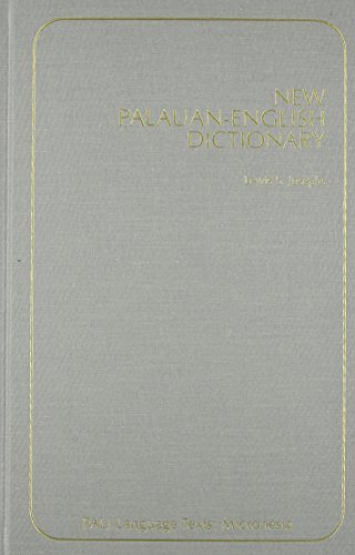 PALI Language Texts--Micronesia Ser.: New Palauan-English Dictionary by ...