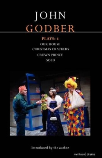 John Godber Godber Plays: 4 (Paperback) Contemporary Dramatists ...