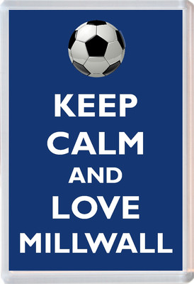 Keep Calm and Love Millwall - Jumbo Fridge Magnet Football FC Themed ...