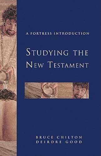 Studying the New Testament: A Fortress Introduction by Bruce Chilton ...