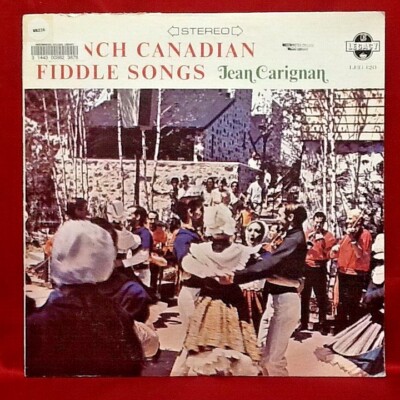 STEREO LP - JEAN CARIGNAN: FRENCH CANADIAN FIDDLE SONGS | eBay