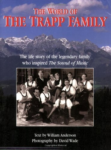 The World of the Trapp Family: The Life Story of the Legendary Family ...