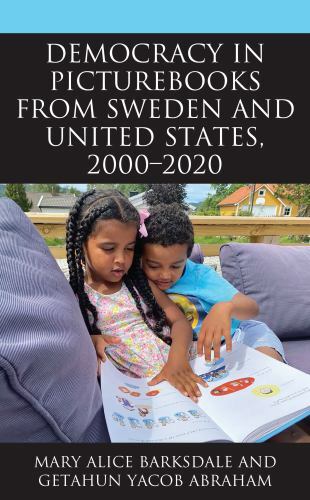 Democracy in Picturebooks from Sweden and United States, 2000-2020 by ...