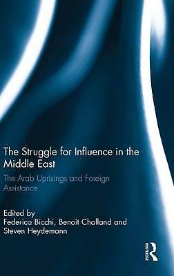 The Struggle for Influence in the Middle East: The Arab Uprisings and ...