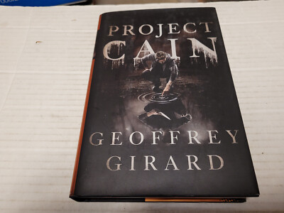 Project Cain by Geoffrey Girard (2013, Hardcover) SIGNED 1st/1st ...