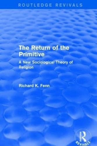 Richard K. Fenn Revival: The Return of the Primitive (2001) (Poche) | eBay
