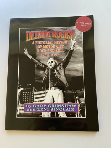 Detroit Rocks! Pictorial History of Motor City Rock & Roll 1965 - 1975 ...