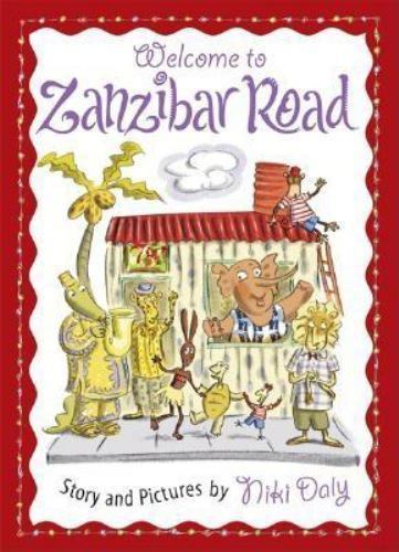 Welcome to Zanzibar Road by Niki Daly 9780618649266 | eBay Australia