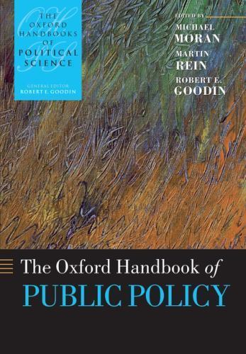 Oxford Handbooks Ser.: Oxford Handbook of Public Policy by Martin Rein ...