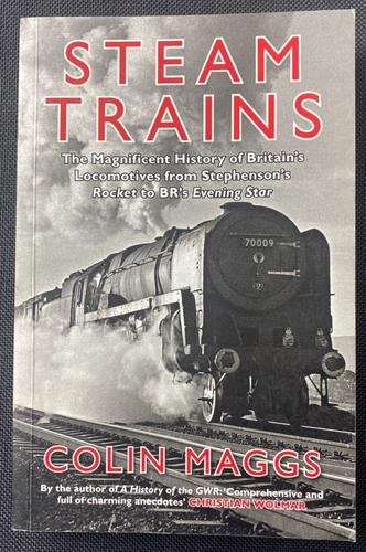 Steam Trains History Of Britain's Locomotives By Colin Maggs Paperback ...