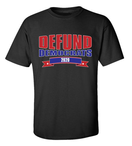 Defund Democrats 2020 Funny Political Short Sleeve T-shirt | eBay