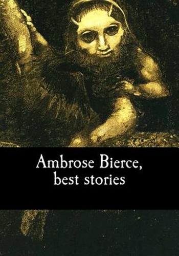 Ambrose Bierce, Best Stories, Paperback by Bierce, Ambrose, Brand New ...