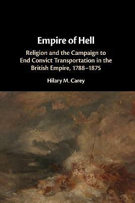 Empire of Hell : The Campaign to End Convict Transportation in the ...