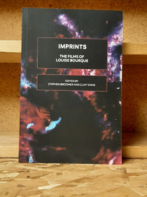 IMPRINTS: THE FILMS OF LOUISE BOURQUE BOOK Canadian Film EXPERIMENTAL ...