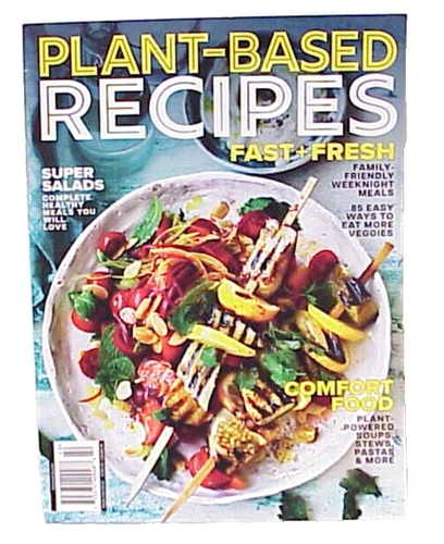 PLANT BASED RECIPES MAGAZINE CENTENNIAL SPECIALS SUPER SALADS COMFORT ...