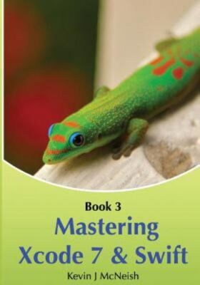 Book 3: Navigating Xcode 5 - iOS App Developm- paperback, McNeish ...