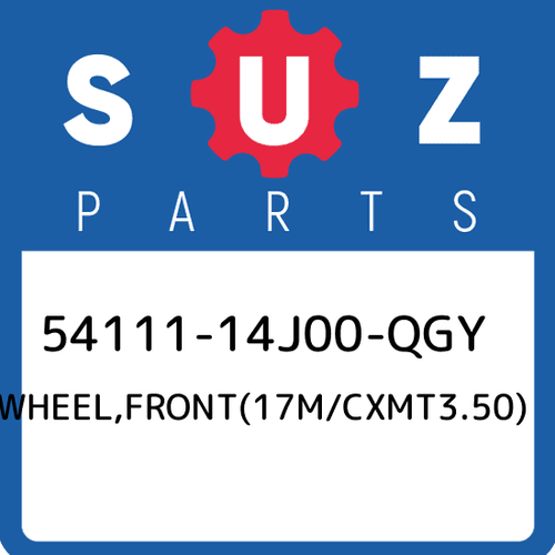 54111-14J00-QGY Suzuki Wheel,front(17m/cxmt3.50) 5411114J00QGY, New ...