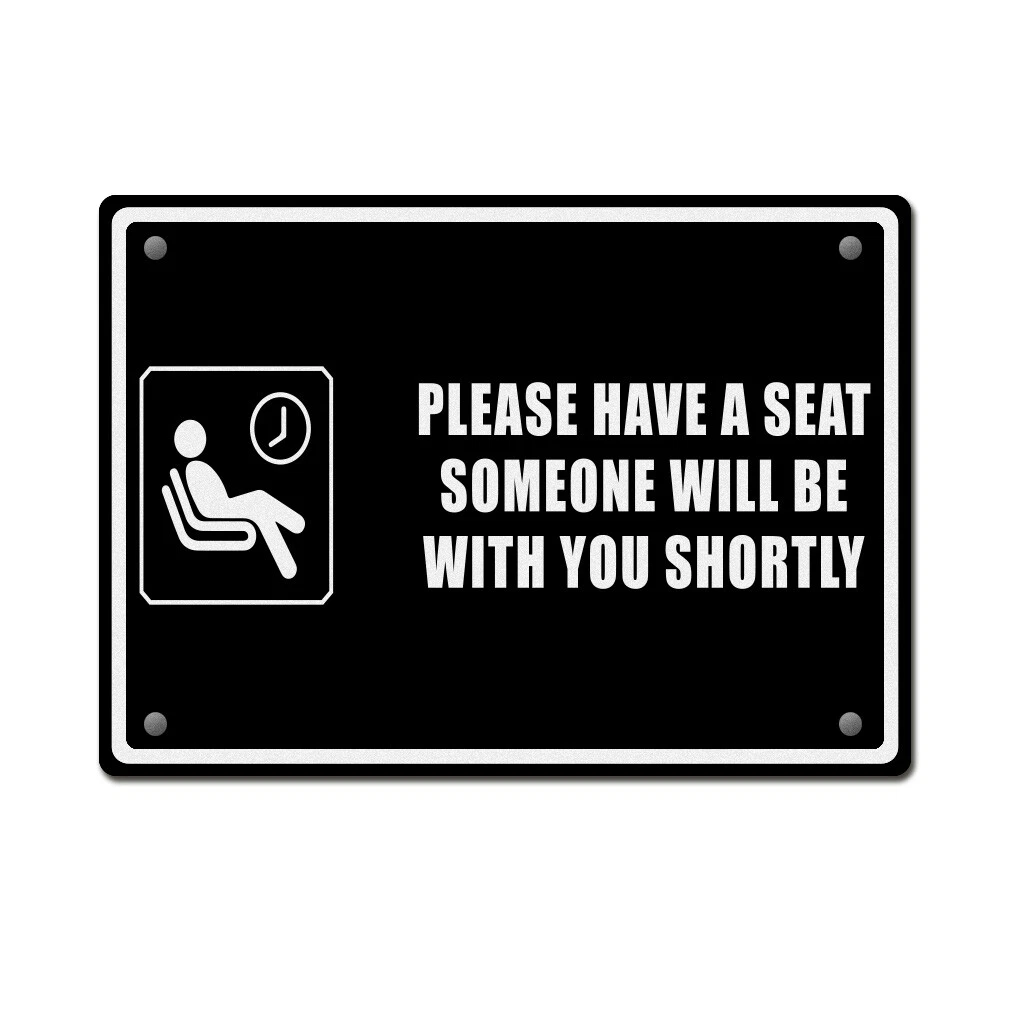 Have A Seat Sign