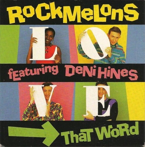 Rockmelons CD Featuring Deni Hines – That Word (L.O.V.E.) Single ...