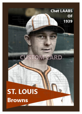Chet Laabs - 1939 St. Louis Browns - 2.5 x 3.5 custom card (blank back ...