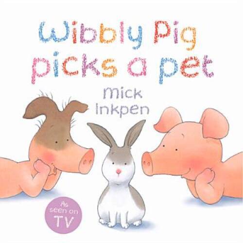 Wibbly Pig Picks a Pet - Paperback By Inkpen, Mick - GOOD | eBay