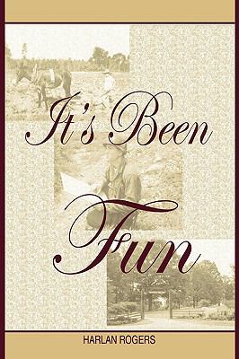 It's Been Fun by Harlan Rogers (2009, Trade Paperback) for sale online ...