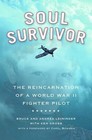Soul Survivor: The Reincarnation of a World War II Fighter Pilot - GOOD ...