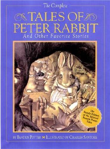 The Complete Tales Of Peter Rabbit And Other Favorite Stories ...