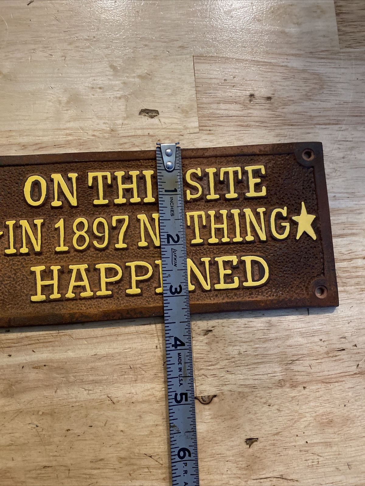 Cast Iron Saloon Sign Plaque ON THIS SITE 1897 NOTHING HAPPENED 3/4 ...