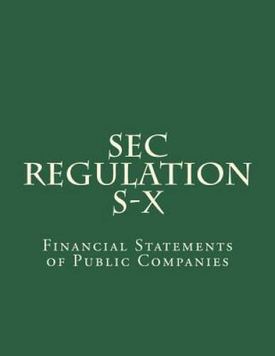 SEC Regulation S-X: Financial Statements of Public Companies ...