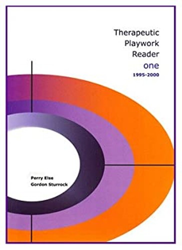 Therapeutic Playwork Reader Paperback Gordon, Else, Perry Sturroc ...
