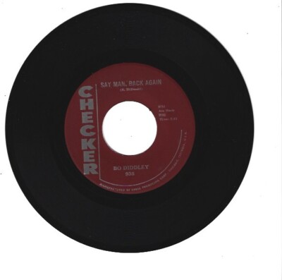 BO DIDDLEY - 45 RPM BLUES - CHECKER RECORDS "SAY MAN, BACK AGAIN" | eBay