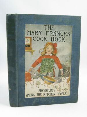 THE MARY FRANCES COOK BOOK - Fryer, Jane Eayre. Illus. by Hays ...