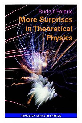 More Surprises in Theoretical Physics by Rudolf Peierls (Paperback ...