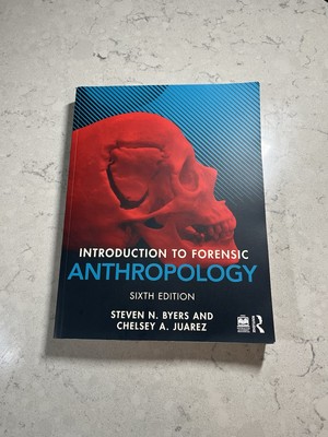 Introduction to Forensic Anthropology 6th edition by Byers and Juarez ...