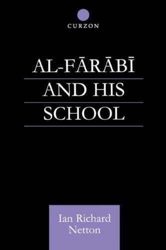 Al-Farabi and His School by Ian Richard Netton (1999, Trade Paperback ...