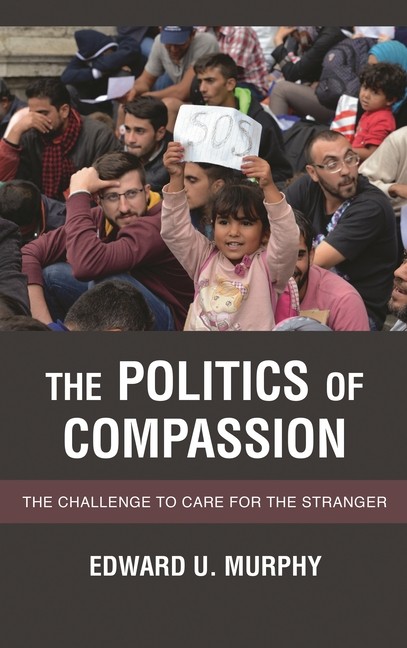 The Politics Of Compassion: The Challenge To Care For The St ...