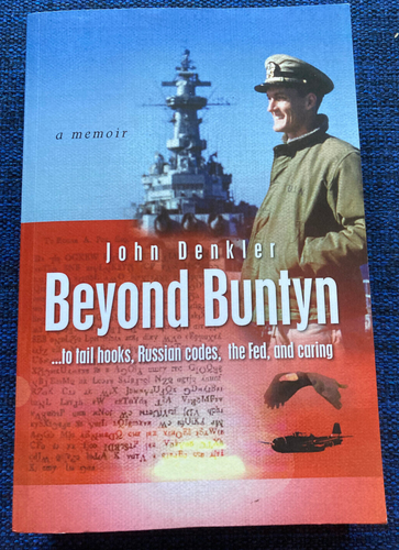 Beyond Buntyn . . .to tail hooks, Russian codes, the Fed, and caring ...