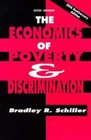 The Economics of Poverty and Discrimination by Schiller, Bradley R ...