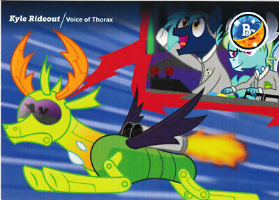 Bronycon 2017 - Kyle Rideout Voice of Thorax MLP Autograph Card ...
