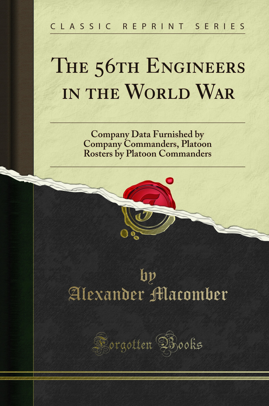 56th Engineers in the World War : Company Data Furnished by Company ...