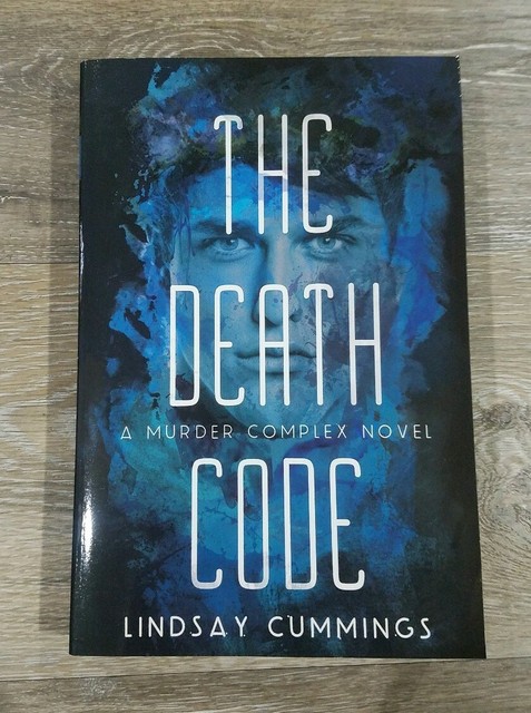 Murder Complex Ser.: The Murder Complex #2: the Death Code by Lindsay Cummings (2016, Trade ...